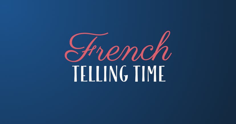 How To Tell The Time In French
